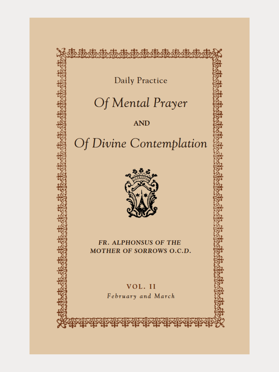 Daily Practice of Mental Prayer and of Divine Contemplation Volume 2 ...